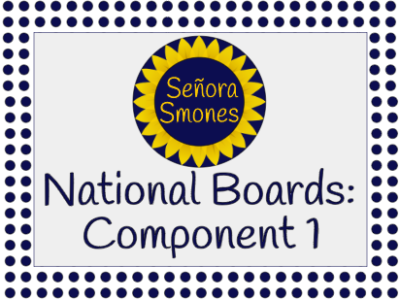 National Boards: Component 1 | Señora Smones