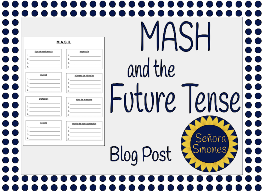 MASH and the Future Tense | Señora Smones